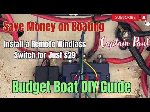 Save Money on Boating! Install a Remote Windlass Switch for Just $29 – Budget Boat DIY Guide