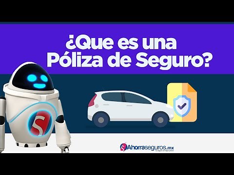 ¿Qué es una Póliza de Seguro? ¿Y qué beneficios me ofrece ? - Ahorraseguros.mx