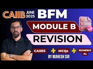 CAIIB BFM Module B Marathon for June 2025 | Module B Important Case Studies & MCQs | By Mahesh Sir