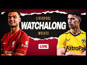 LIVERPOOL v WOLVES | FA Cup | WATCHALONG