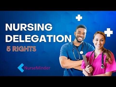 5 Rights of Nursing Delegation with Example