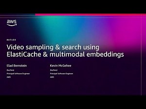 AWS re:Invent 2025 - Video sampling & search using ElastiCache & multimodal embeddings (DAT433)