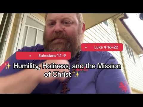 ✨ Humility, Holiness, and the Mission of Christ ✨
