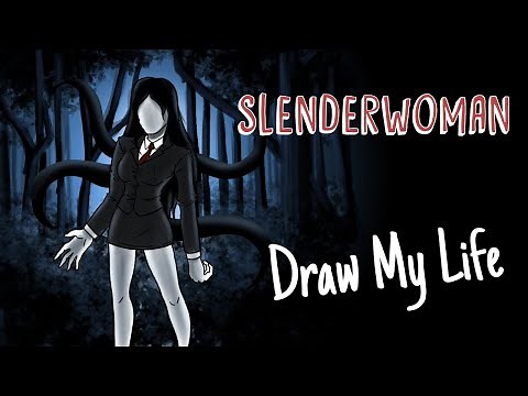 SLENDERWOMAN | Draw My Life