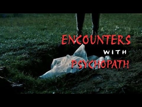 5 Real Life Encounters With Psychopath Horror Stories