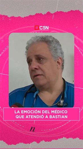 LA EMOCIÓN DEL MÉDICO QUE ATENDIÓ A BASTIAN 🏥"Se vivió mucha ansiedad y mucho estrés. Gracias a todo el trabajo que se hizo se pudo derivar", sostuvo el médico entre lágrimas. 🗣Y agregó, en diálogo con C5N: "Ahora nos estamos relajando un poco. Perdón". | C5N