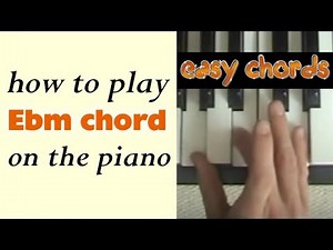 Ebm Piano Chord - how to play E flat minor chord on the piano