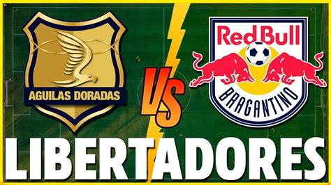 BRAGANTINO X ÁGUILAS DORADAS AO VIVO Assistir Jogo da Libertadores Ao