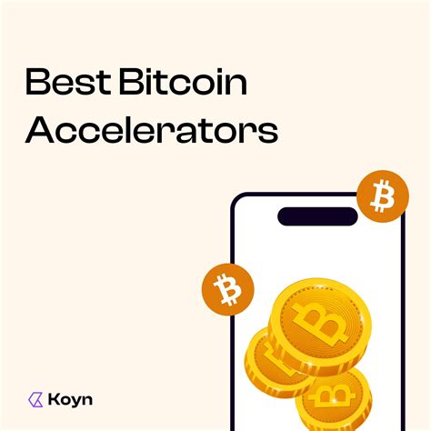 Top Best Bitcoin Accelerators To Unstuck Bitcoin Transactions Koyn