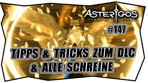 Asterigos Tipps Tricks Dlc Call Of The Paragons Essenz Der