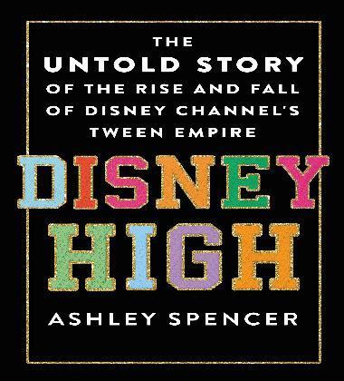 Pdf Epub Disney High The Untold Story Of The Rise And Fall Of Disney