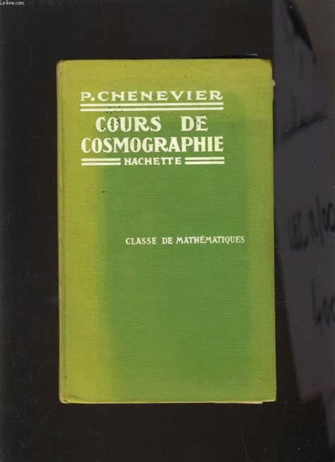COURS DE COSMOGRAPHIE CLASSE DE MATHEMATIQUES By P CHENEVIER Bon
