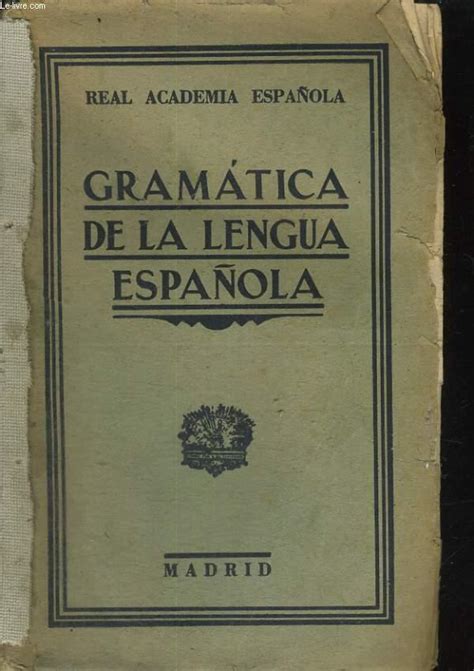 GRAMATICA DE LA LENGUA ESPANOLA REAL ACADEMIA ESPANOLA NUEVA EDICION