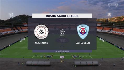 Fifa Al Shabab Vs Abha Club Roshn Saudi League Gameplay Youtube