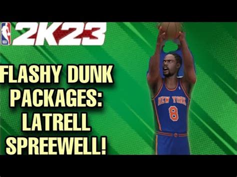 Nba K Flashy Dunk Package Latrell Spreewell Youtube