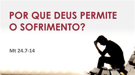 Pr Advanir Alves Ferreira Porque Deus Permite O Sofrimento Youtube