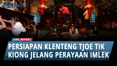 Persiapan Klenteng Tjoe Tik Kiong Pasuruan Jelang Perayaan Imlek YouTube