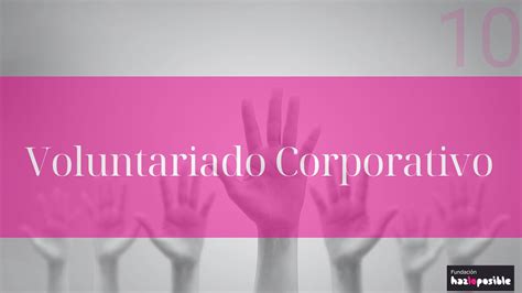 01 Qué es el Voluntariado Corporativo Webinar Voluntariado