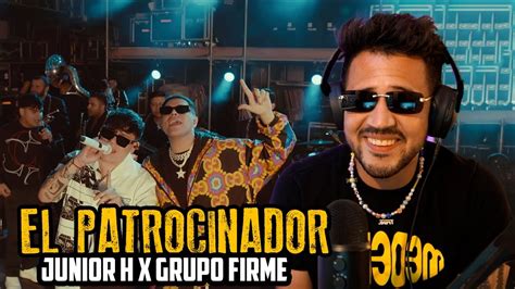 Reacci N A Junior H X Grupo Firme El Patrocinador Youtube