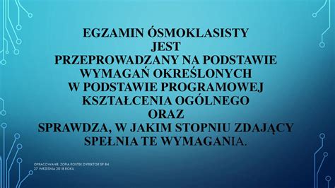 EGZAMIN ÓSMOKLASISTY ROK SZKOLNY 2018 ppt pobierz