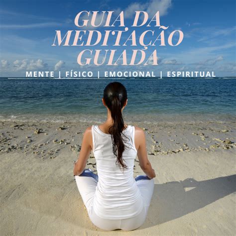 100 Roteiros de Meditação Guiada Prontos para Uso Ganhe um Guia Bônus