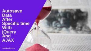Autosave Data After Specific Time With Jquery And Ajax