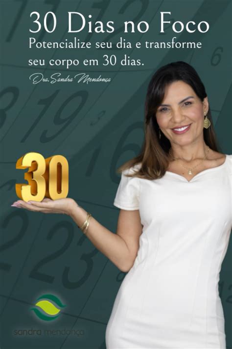 Dias No Foco Potencialize Seu Dia E Transforme Seu Corpo Em
