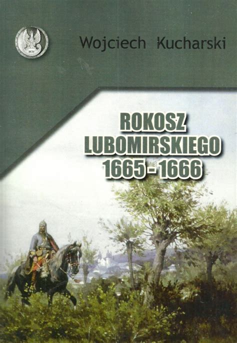 Stara Szuflada Rokosz Lubomirskiego 1665 1666 Czyli krótka historia