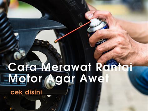 Tips Merawat Rantai Motor Dengan Mudah Agar Awet GAET Co Id