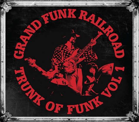 Grand Funk Railroad Trunk Of Funk Vol 1 Hitparade Ch