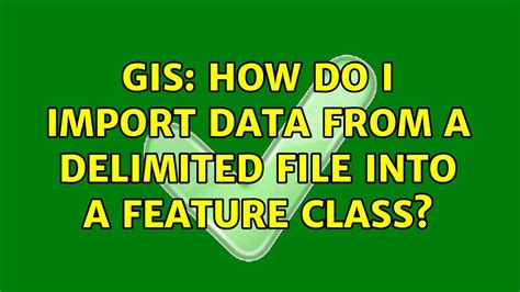 Gis How Do I Import Data From A Delimited File Into A Feature Class