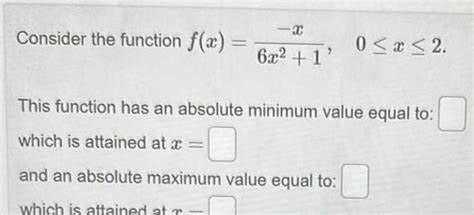 [answered] consider the function f x 6x 1 0 x 2 this function has an kunduz