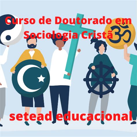 Curso de Doutorado em Sociologia Cristã PORTAL SETEAD EDUCACIONAL