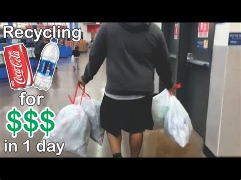 Recycling Cans And Bottles For Money In One Day Youtube