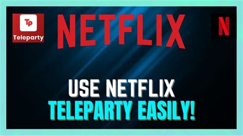 How To Use Netflix Teleparty 2024 Netflix Party FULL GUIDE YouTube