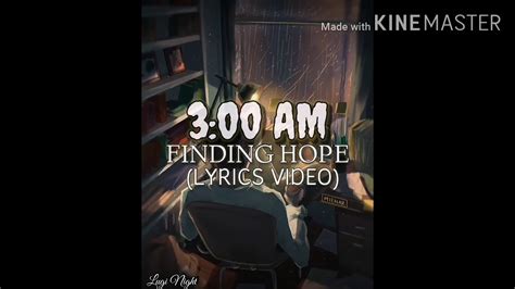 Finding Hope Am Lyrics Youtube