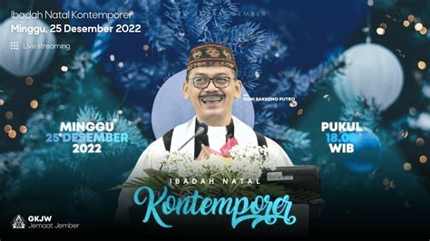 Ibadah Natal Kontemporer Gkjw Jember Sabtu Desember Youtube