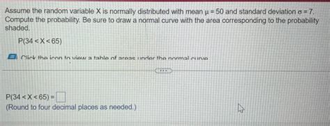 solved assume the random variable x is normally distributed