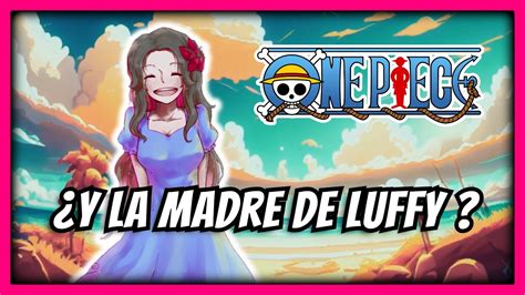 Aparecerá La Madre de Luffy One Piece Squad OG YouTube