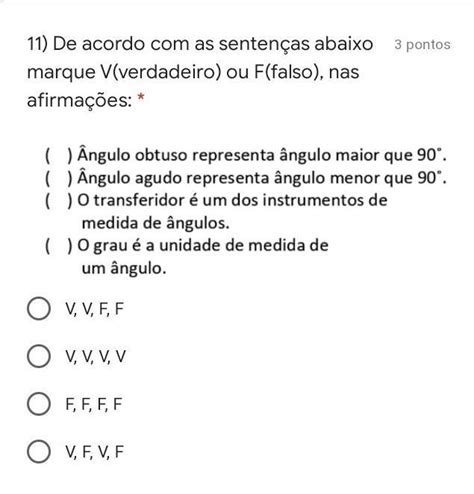 De acordo as sentenças abaixo marque V verdadeiro ou F falso nas