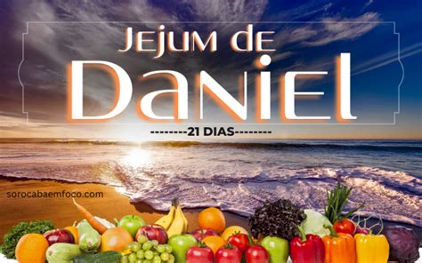 Jejum de Daniel O que é e o que se pode comer Sorocaba em foco