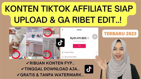 RIBUAN KONTEN TIKTOK AFFILIATE VIDEO SIAP UPLOAD GA RIBET EDIT GRATIS