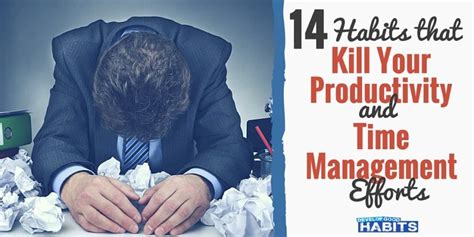 Bad Productivity Habits 14 Habits That Kill Your Productivity