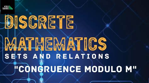 discrete mathematics relations congruence modulo m youtube