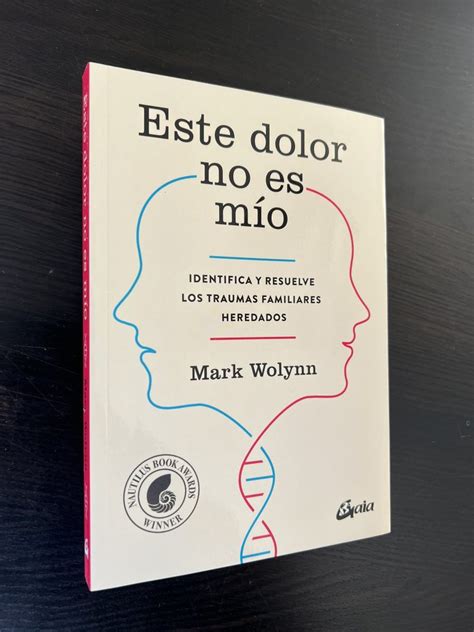 Este dolor no es mío el libro que explica que nuestros problemas