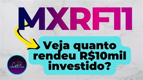 Mxrf Vale A Pena Quanto Rendeu O Investimento De R Mil