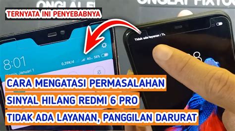 MENGATASI REDMI 6 PRO TIDAK ADA SINYAL SINYAL HILANG TIDAK ADA