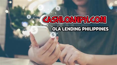12 OLA Lending Apps In The Philippines December 2024 Cash Loans