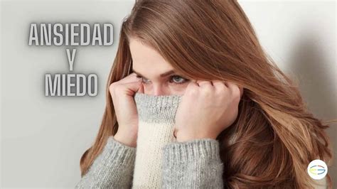 Ansiedad Y Miedo 3 Aspectos Esenciales Para Aprender A Diferenciarlos