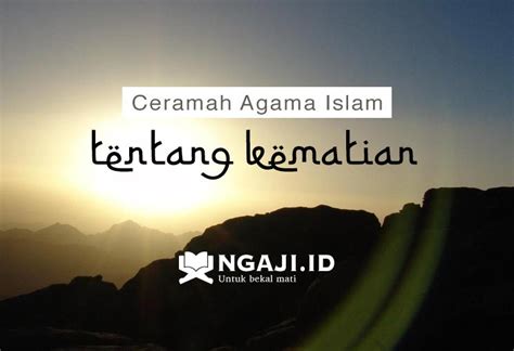 Ceramah Singkat Tentang Kematian Dan Dalilnya